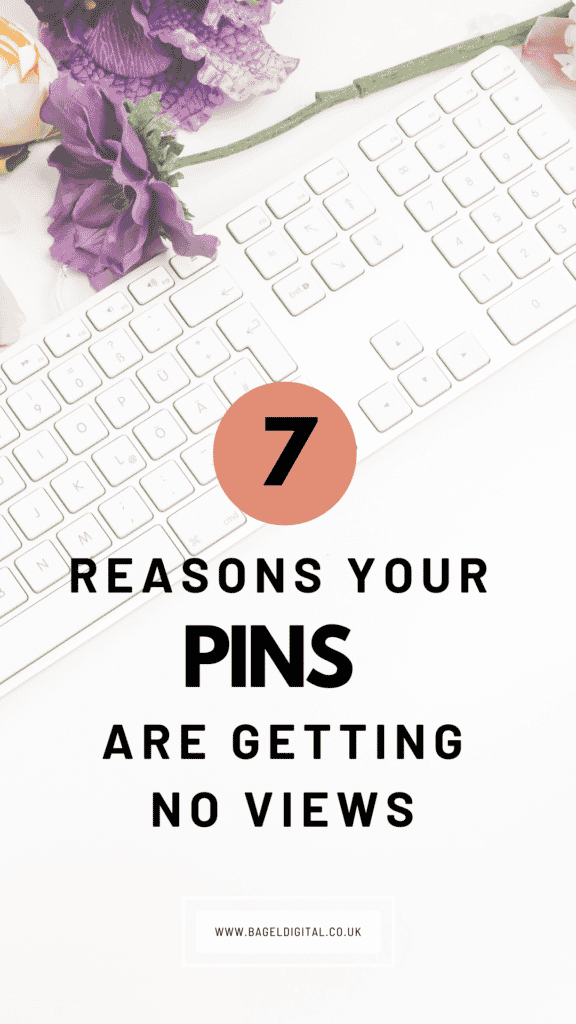 7 Reasons Your Pinterest Pins Are Getting No Views - Bagel Digital